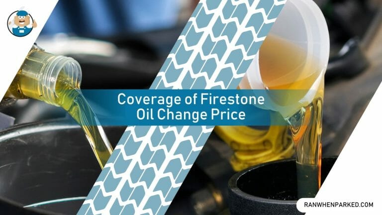 Firestone Oil Change Price: How Much Will It Cost You? - Ran When Parked