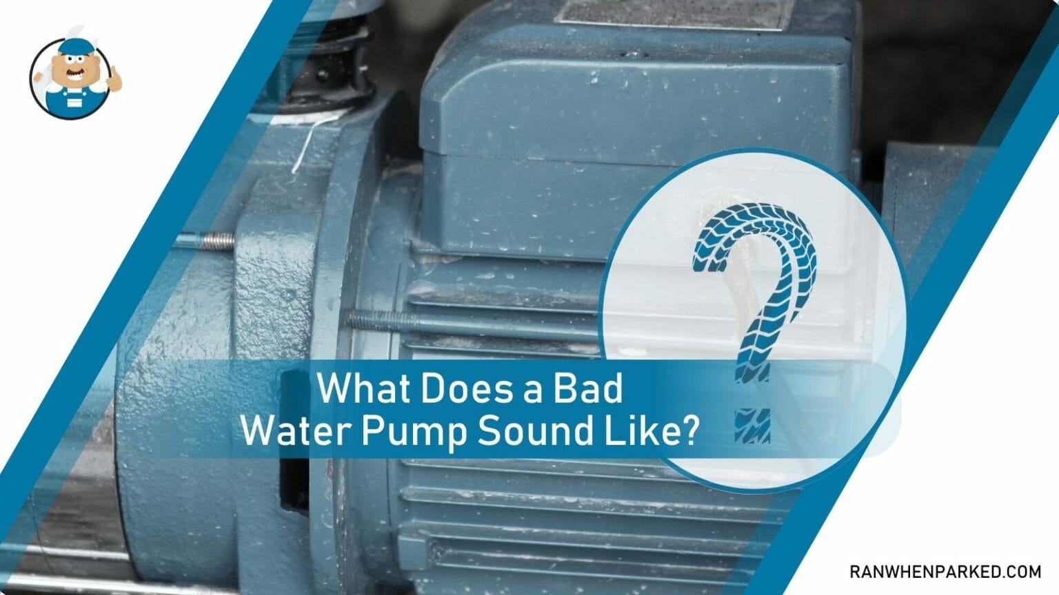 What Does a Bad Water Pump Sound Like? A Complete Guide - Ran When Parked