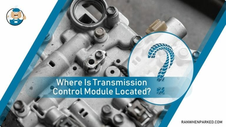 Where Is Transmission Control Module Located? A Guide - Ran When Parked