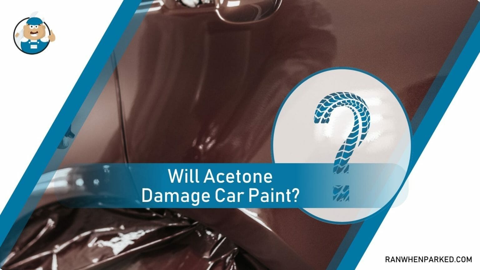 Will Acetone Damage Car Paint? How To Use It Safely - Ran When Parked